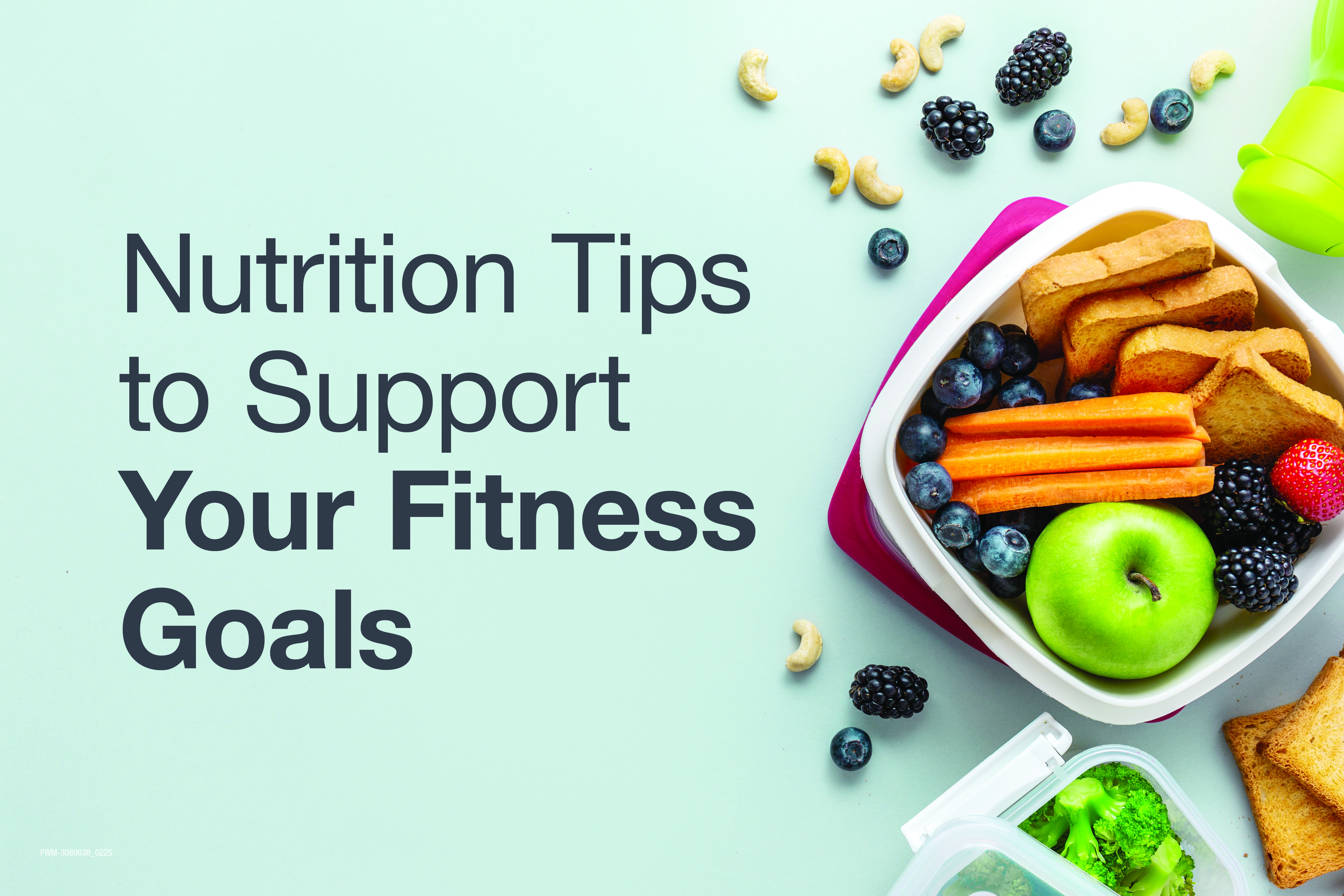 Nutrition Tips to Support Your Fitness Goals | ProHealth West Wood ...